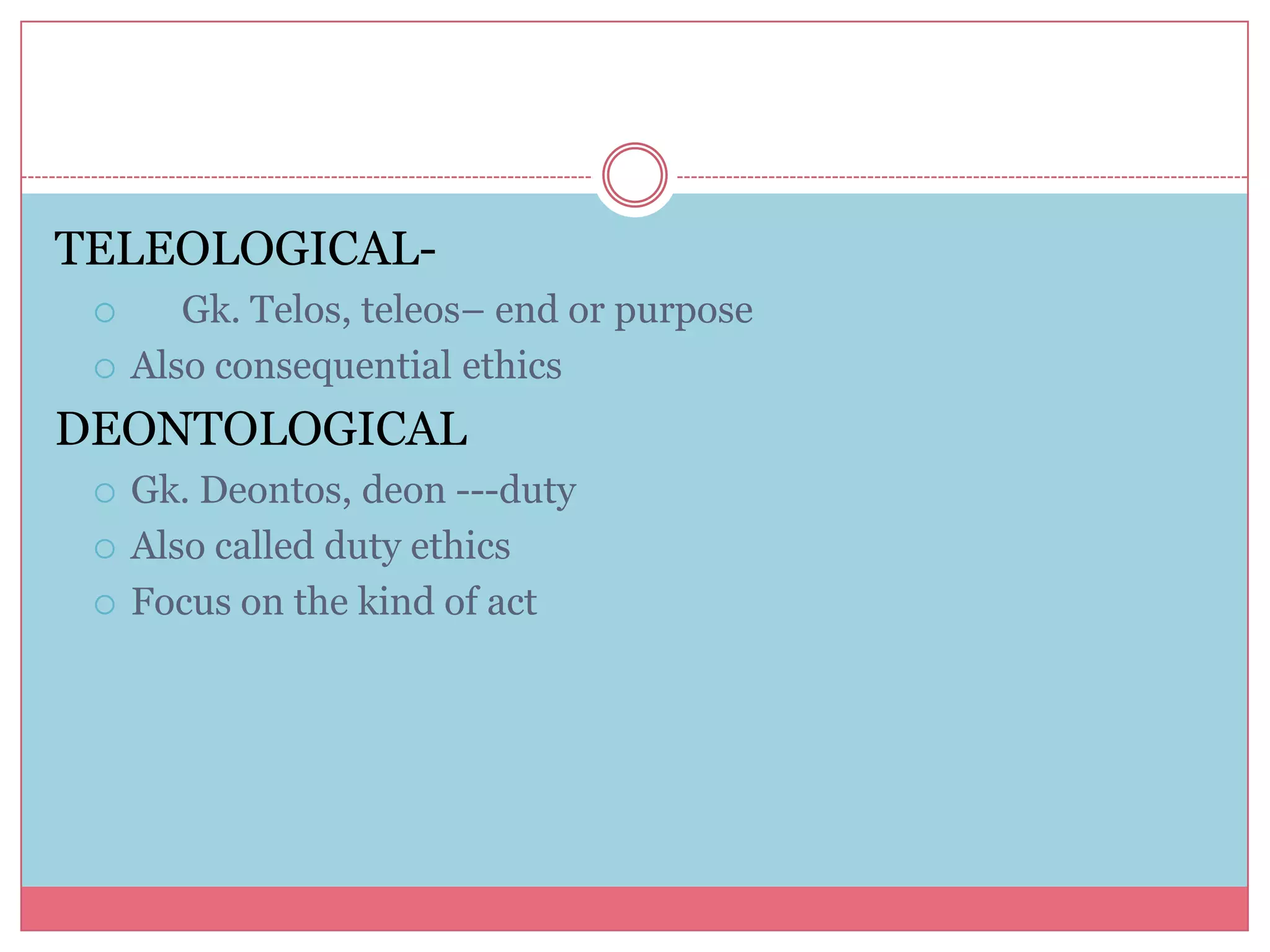 Ethical school of thoughts one | PPTX