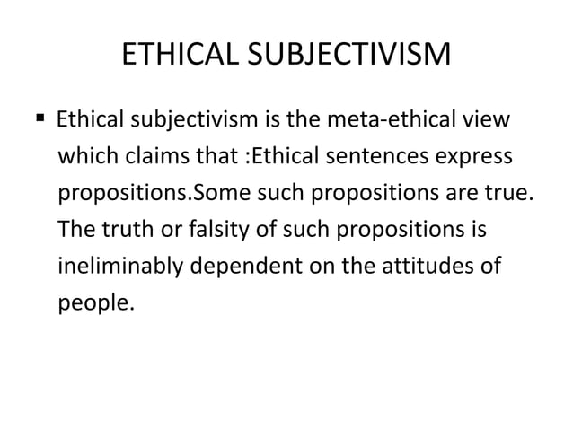 Ethical subjectivism & relativism | PPTX