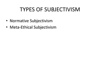 Ethical subjectivism & relativism | PPTX