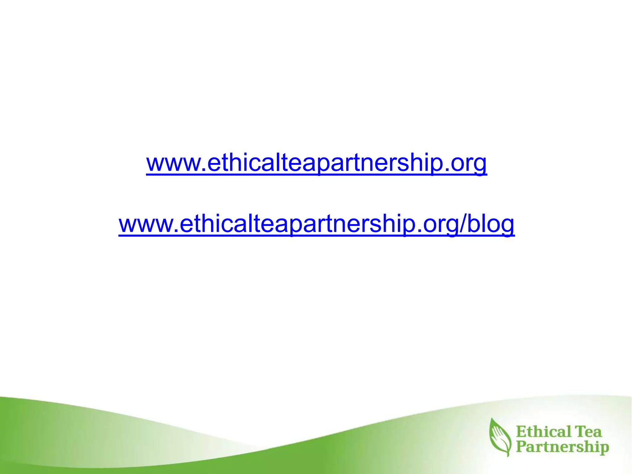Ethical Tea Partnership: An Introduction | PPTX