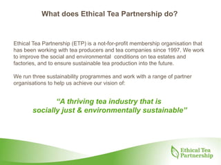 Ethical Tea Partnership: An Introduction | PPTX