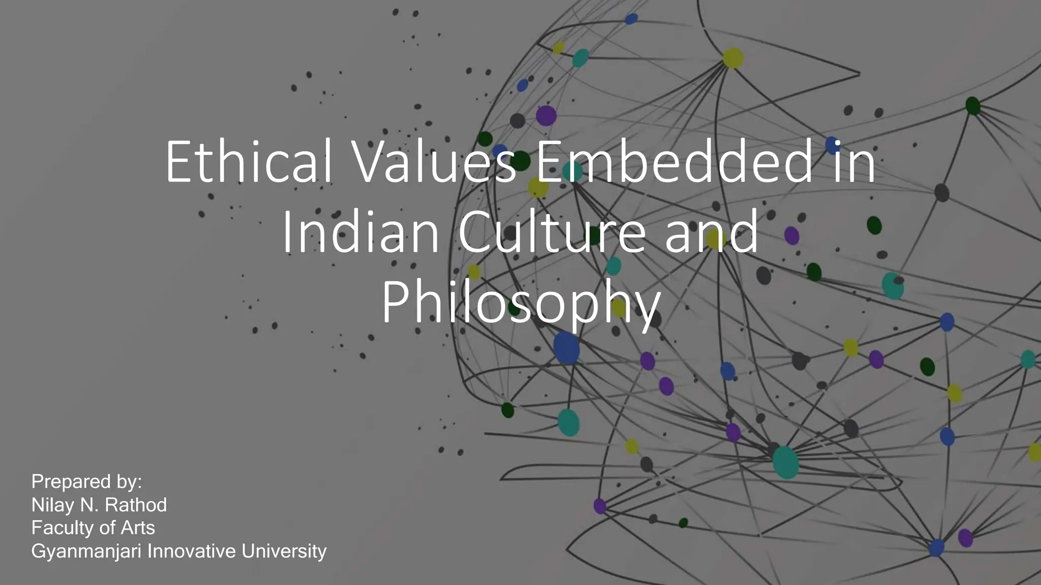 Ethical Values Embedded in Indian Culture and Philosophy | EPC | PPTX