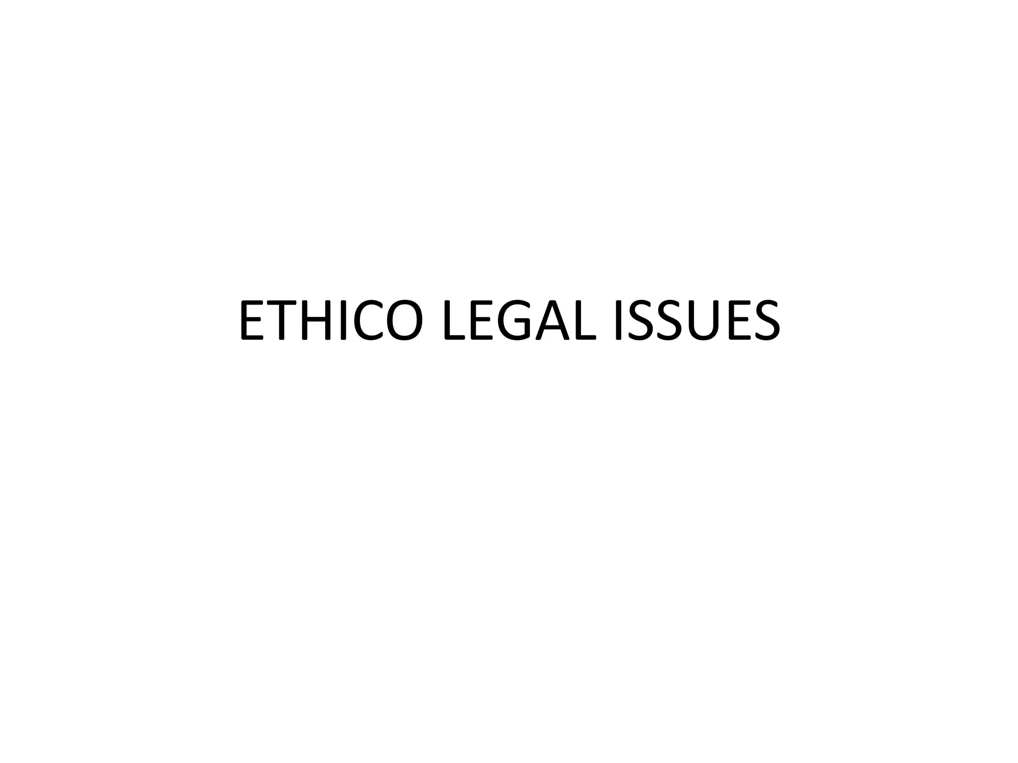 ETHICO LEGAL ISSUES.pptx