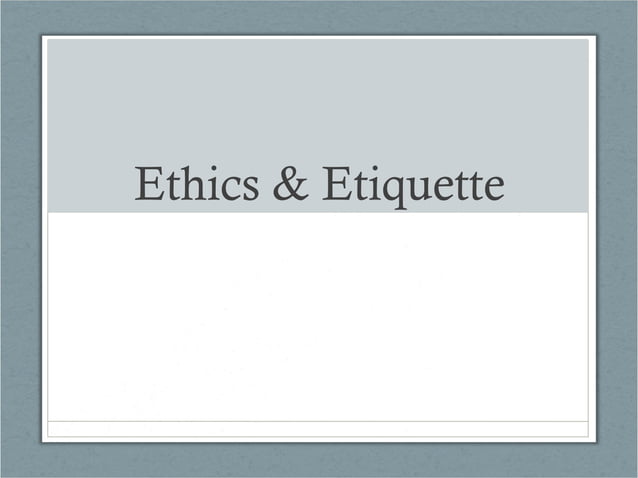 Ethics & Etiquette Online | PPT