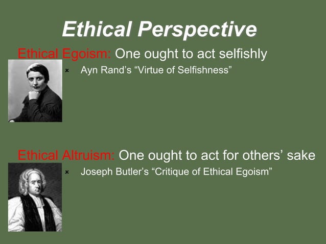 Ethics 2. egoism vs altruism | PPT