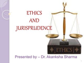 Ethics and jurisprudence | PPTX