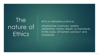 Ethics and the different methods of ethics.pdf