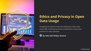 Ethics-and-Privacy-in-Open-Data-Usage.pptx