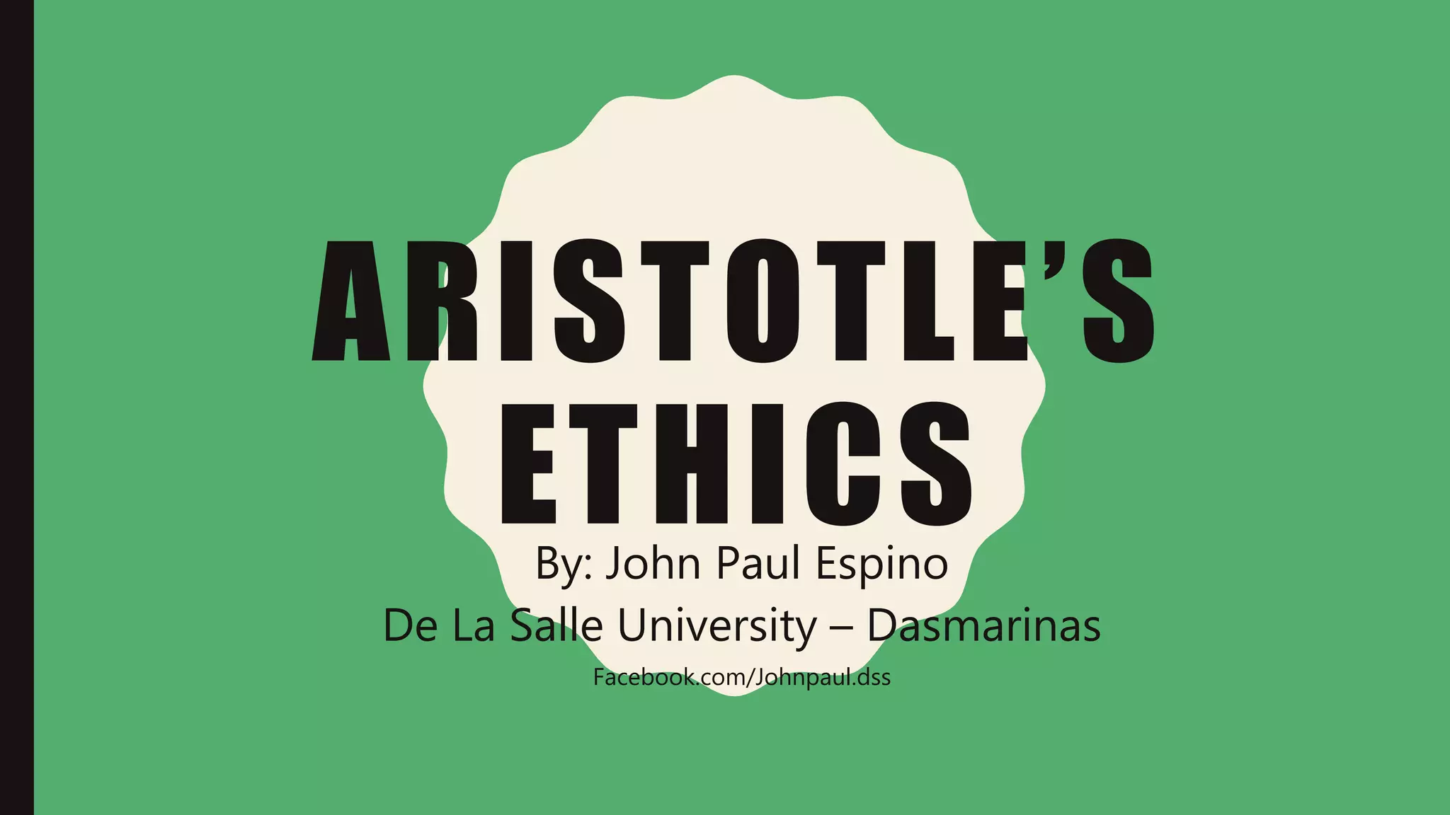 Ethics - aristotle's ethics | PPTX