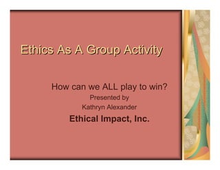 Ethics As A Group Activity | PDF