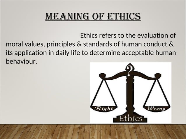 Principle of Ethics, Introduction Origin | PPT | Science
