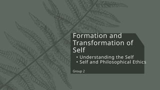 FORMATION AND TRANSFORMATION OF SELF (UNDERSTANDING THE SELF) | PPTX