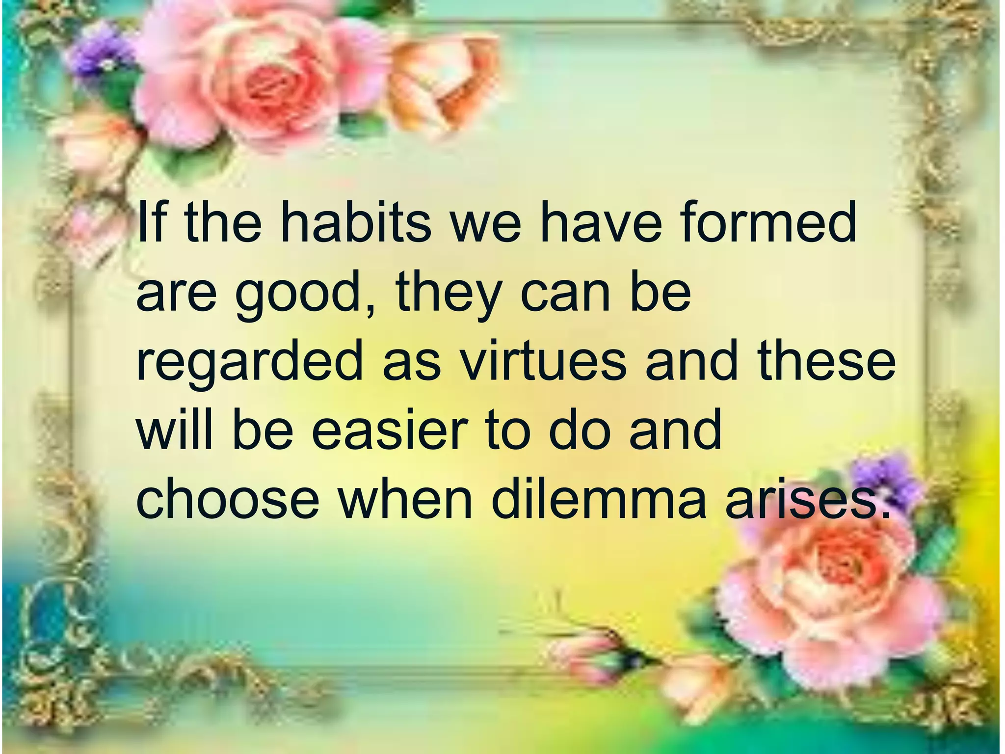 ETHICS-mid-cont.-moral-character-developed-.pptx