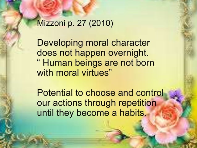 ETHICS-mid-cont.-moral-character-developed-.pptx | Education