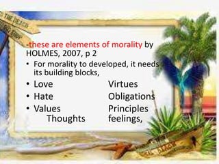ETHICS-mid-cont.-moral-character-developed-.pptx