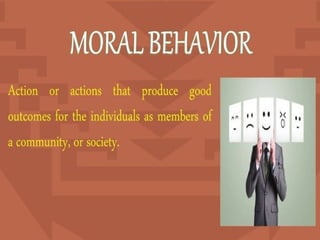 ETHICS-REPORT moral behavior-LESSON-2.pptx
