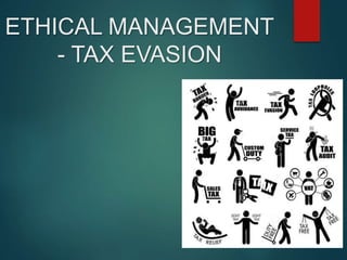 Ethical issues in tax evasion ppt | PPT