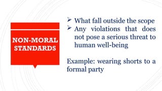 Ethics 2 - Moral and Non-moral standards .pptx