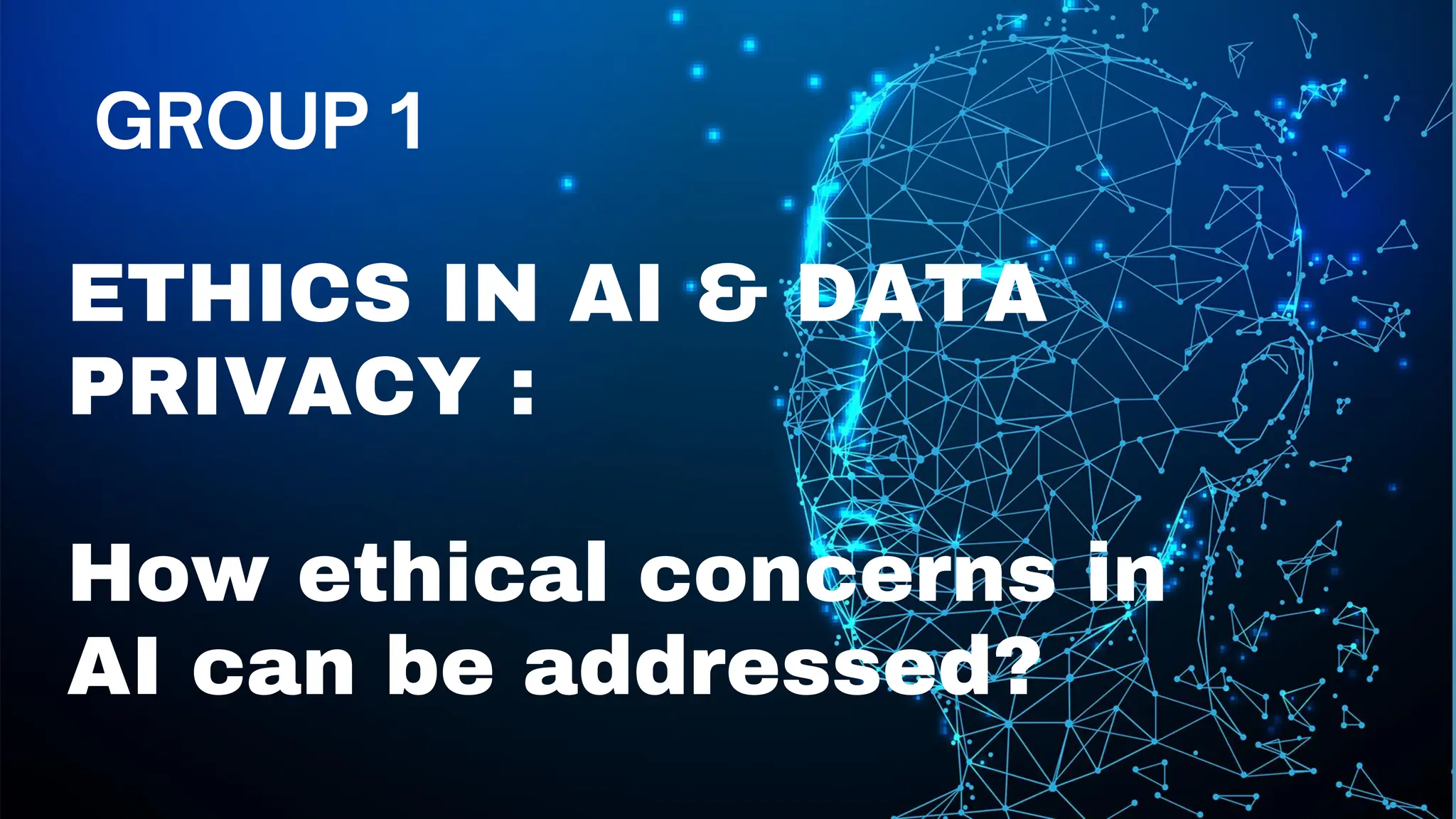 ETHICS IN AI & DATA PRIVACY. How ethical concerns in AI can be addressed | PPT