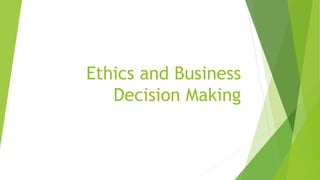 Ethics and business decision making | PPTX