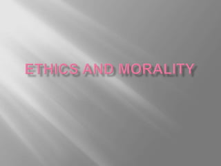 Ethics and Morality | PPT