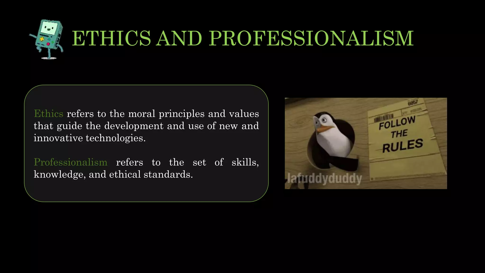 ETHICS AND PROFESSIONALISM OF EMERGING TECHNOLOGIES.pptx