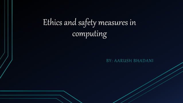 Ethics and safety measures in computing.pptx