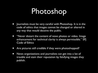 Ethics and technology | PPT | Photography | Arts and Crafts