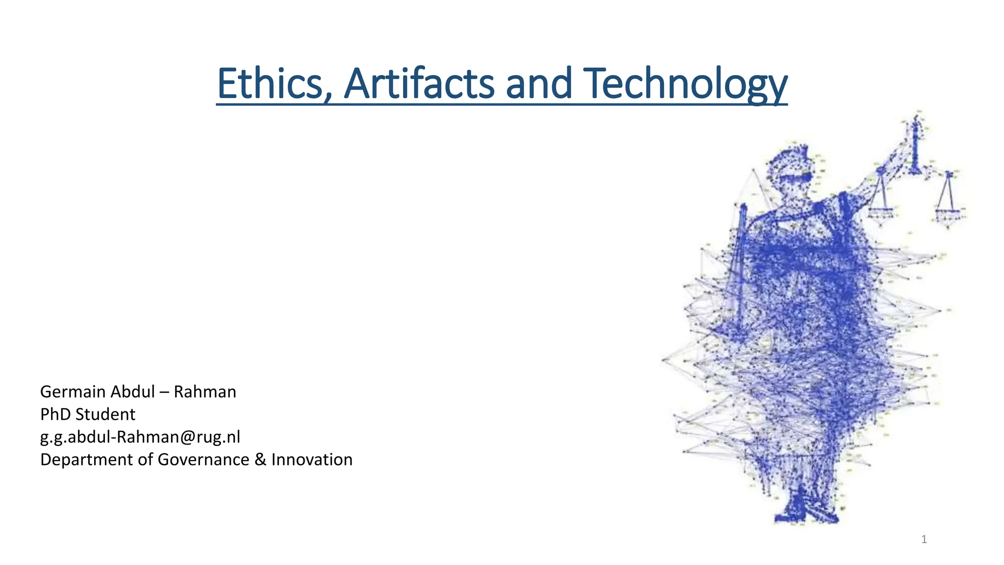 Ethics, artifacts and technology slideshow | PPTX