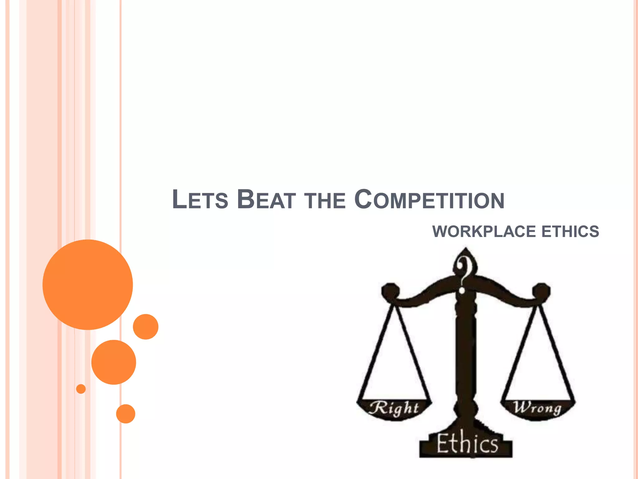 Ethics at work place | PPTX