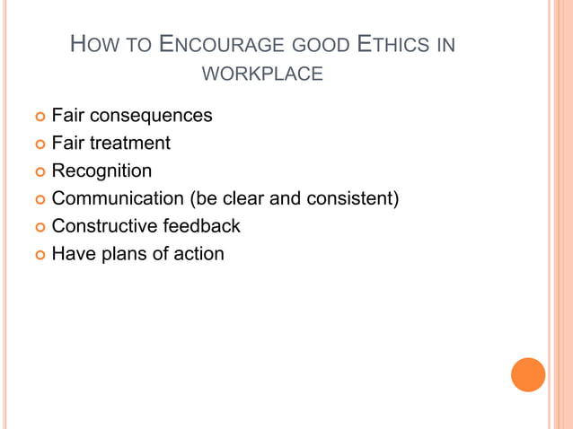 Ethics at work place | PPTX | Career Advice | Careers