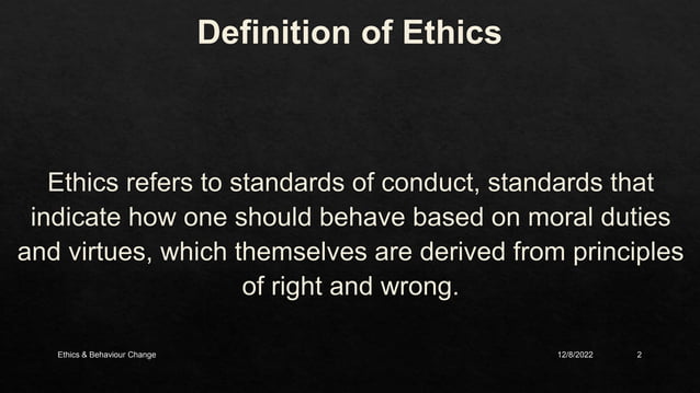 ETHICS & BEHAVIOR CHANGE.pptx
