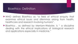 Ethics & Bioethics and principles in nursing PPT.pptx