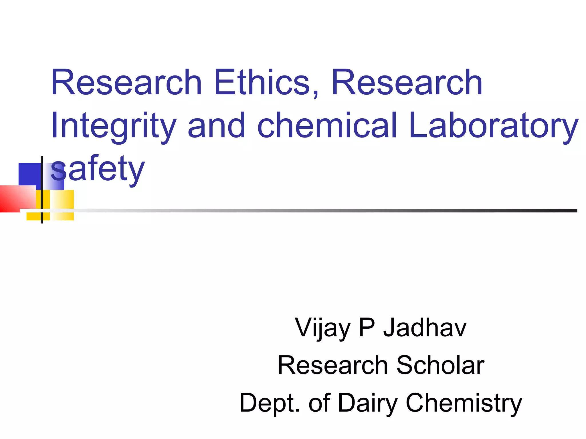 Research Ethics, Research Integrity and chemical Laboratory safety | PPT