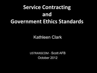 Service Contracting and Government Ethics Standards | PPT
