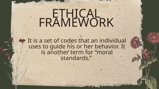 FRAMEWORKS AND PRINCIPLES BEHIND MORAL FRAMEWORKS | PPTX