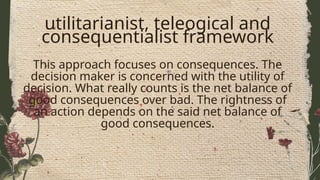 FRAMEWORKS AND PRINCIPLES BEHIND MORAL FRAMEWORKS | PPTX