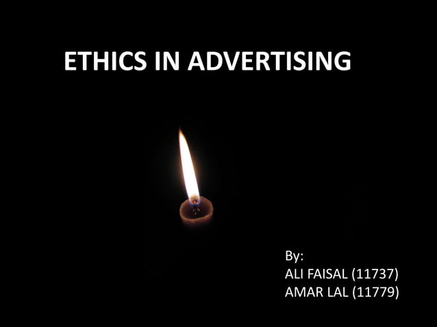 Ethics in advertising1 | PPTX