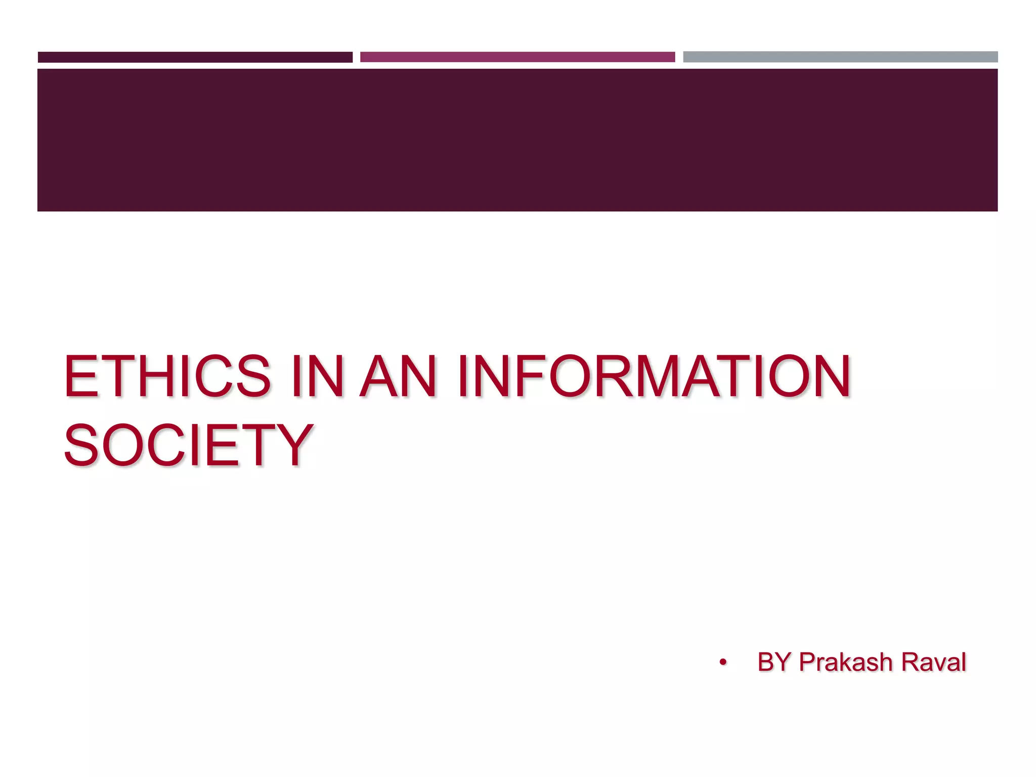 Ethics in an information society | PPTX