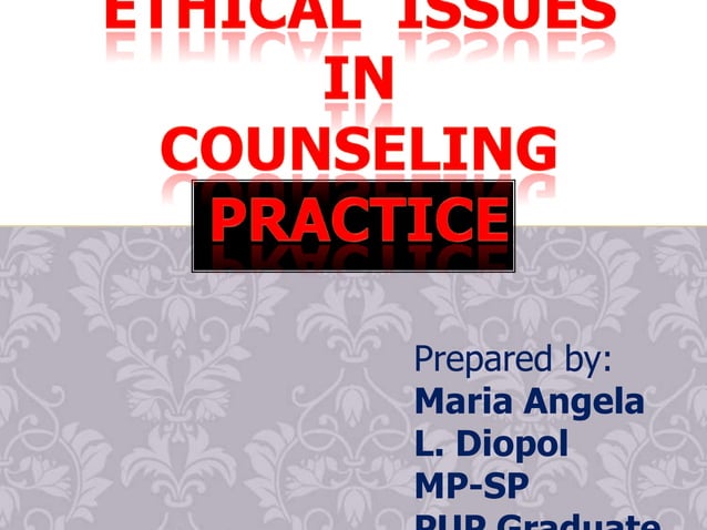 Ethics in Counseling | PPTX | Professional School | Postgraduate Education