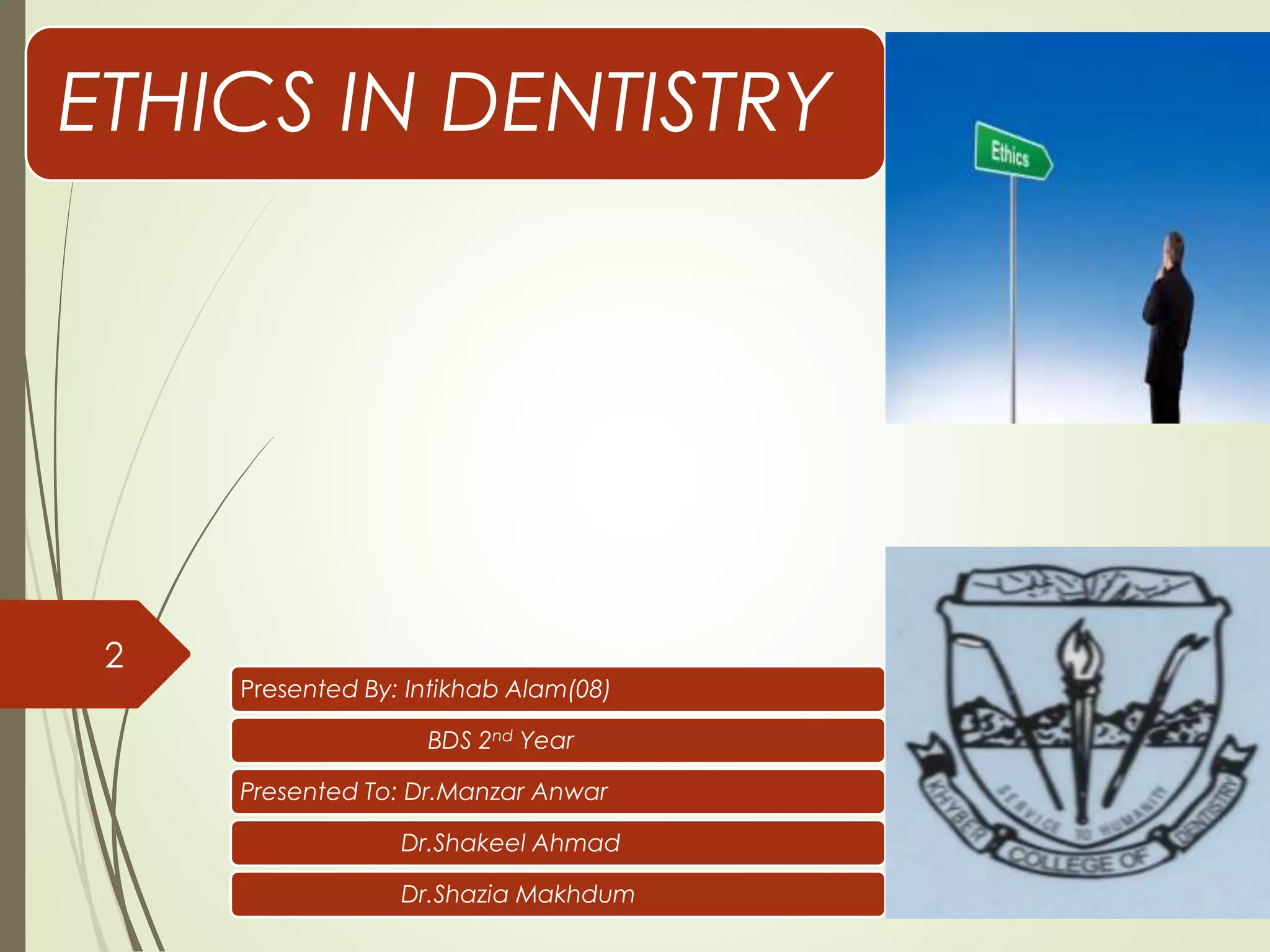 Ethics in Dentistry | PPTX