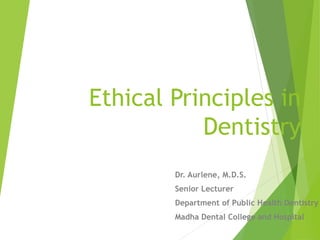Ethics in dentistry | PPTX
