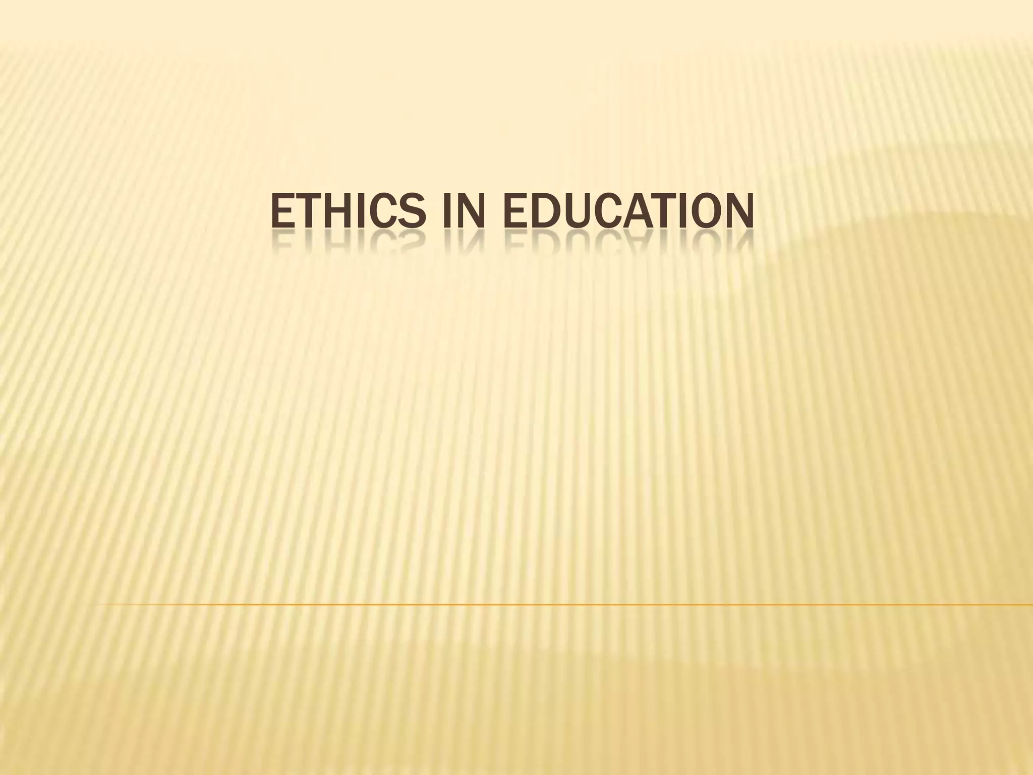 Ethics in Education | PPTX
