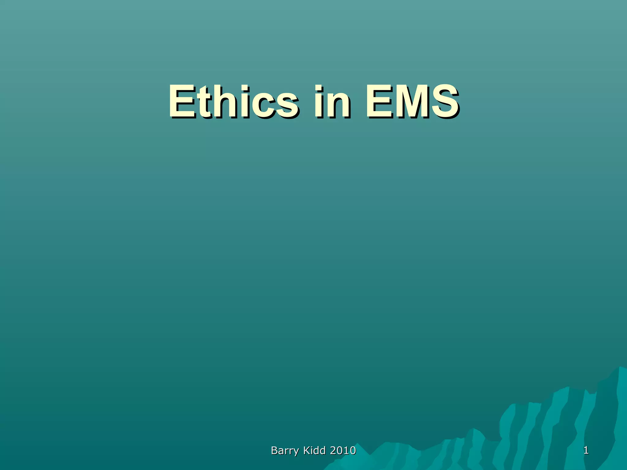 Ethics in ems | PPT