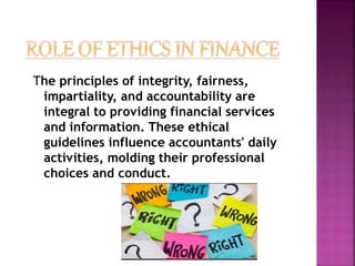 ethics in finance its roles , unethical scams.pptx