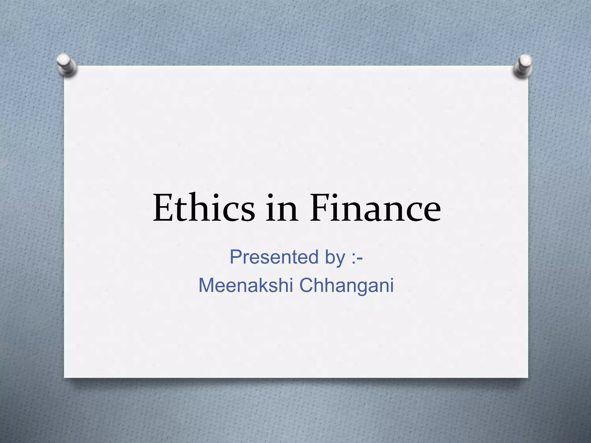 Ethics in finance | PPTX