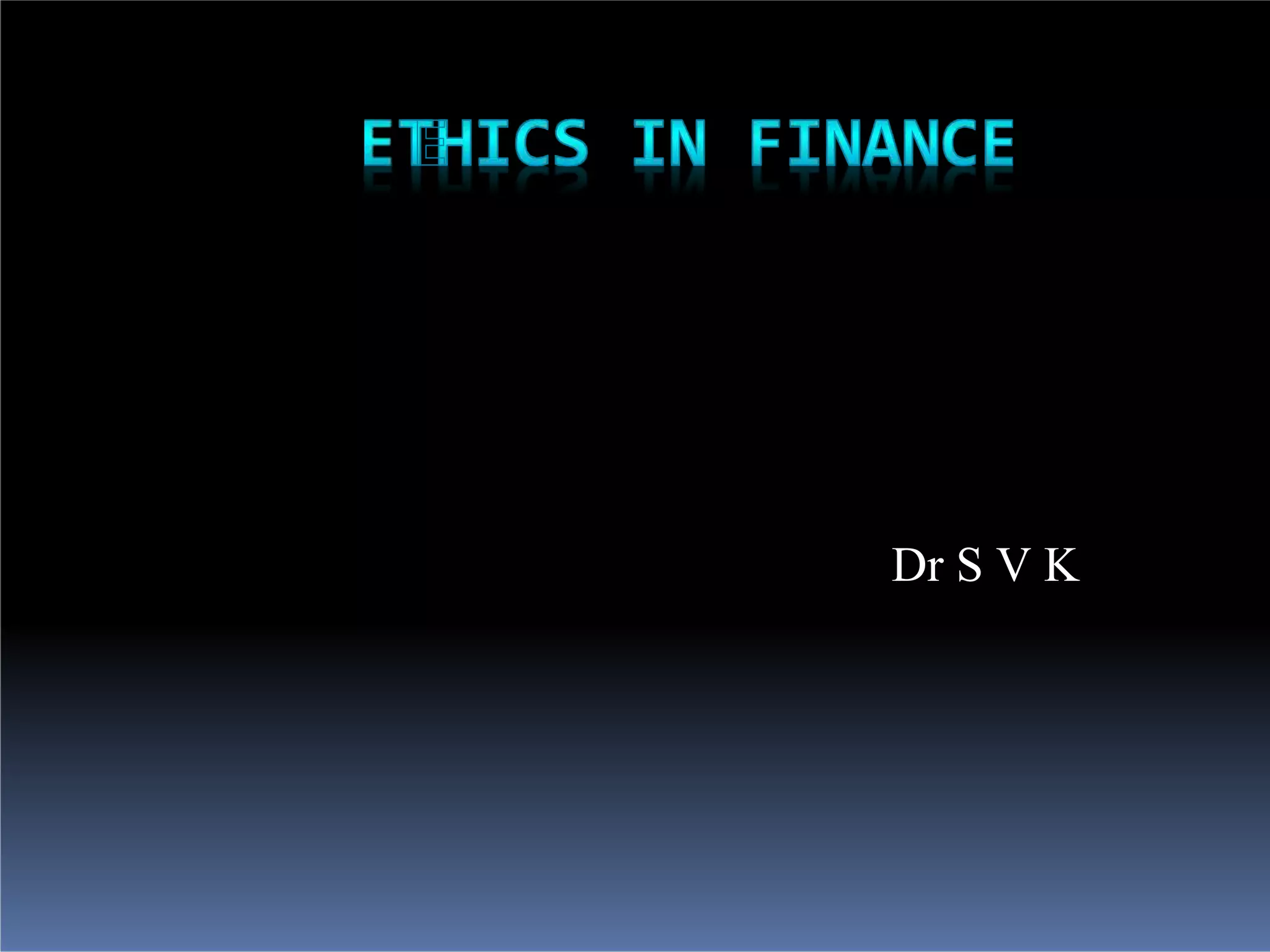 Ethics in finance | PPT
