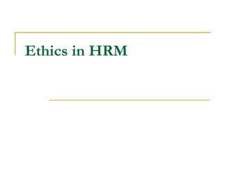 Ethics In Hrm | PDF
