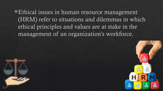 ETHICS IN Human Resource Management (HRM) | PPTX