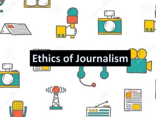 Ethics in Journalism | PPTX